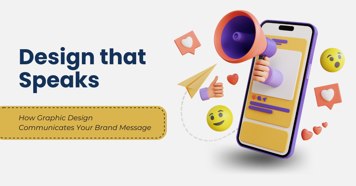 Design that Speaks: How Graphic Design Communicates Your Brand Message ...